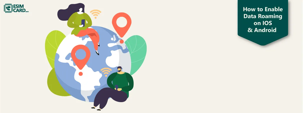 How to Enable Data Roaming on iPhone and Android Phones?
