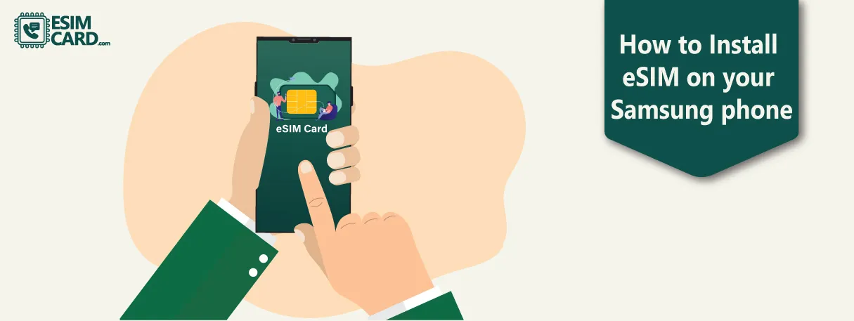 How to Install eSIM on your Samsung phone | Step by Step Guide