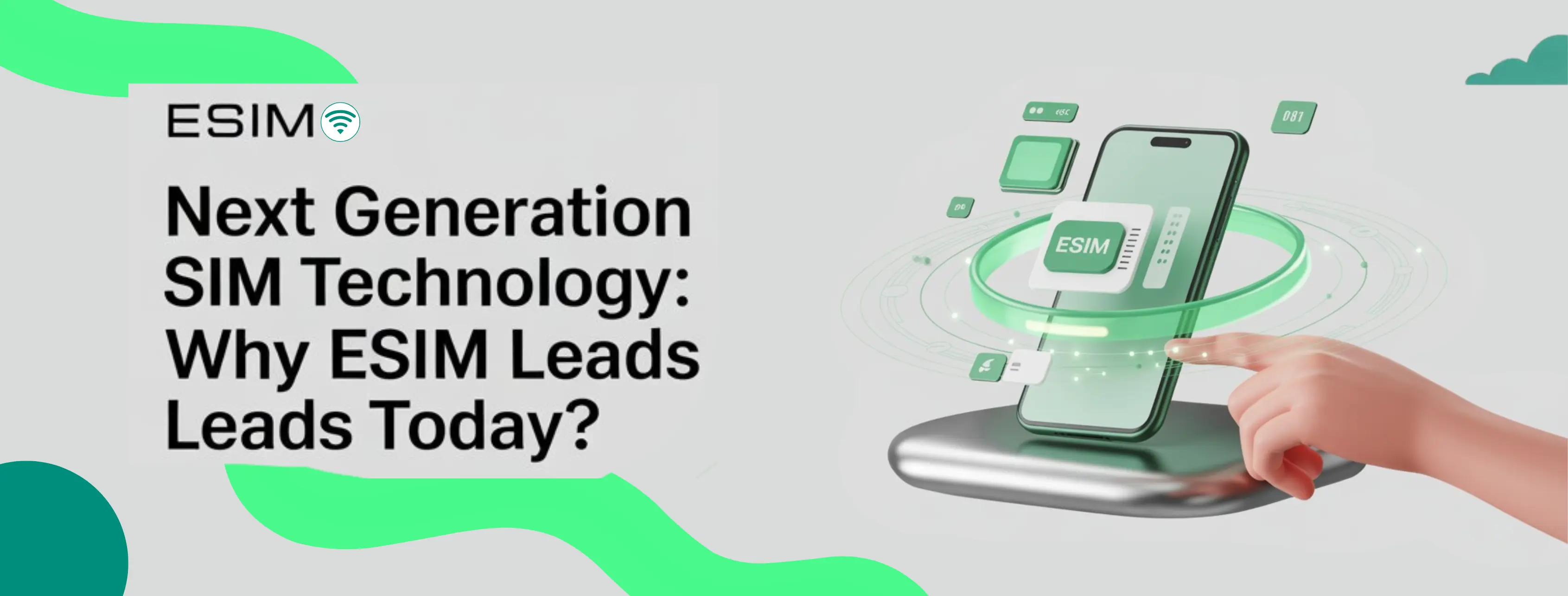 Next Generation SIM Technology: Why eSIM Leads Today?
